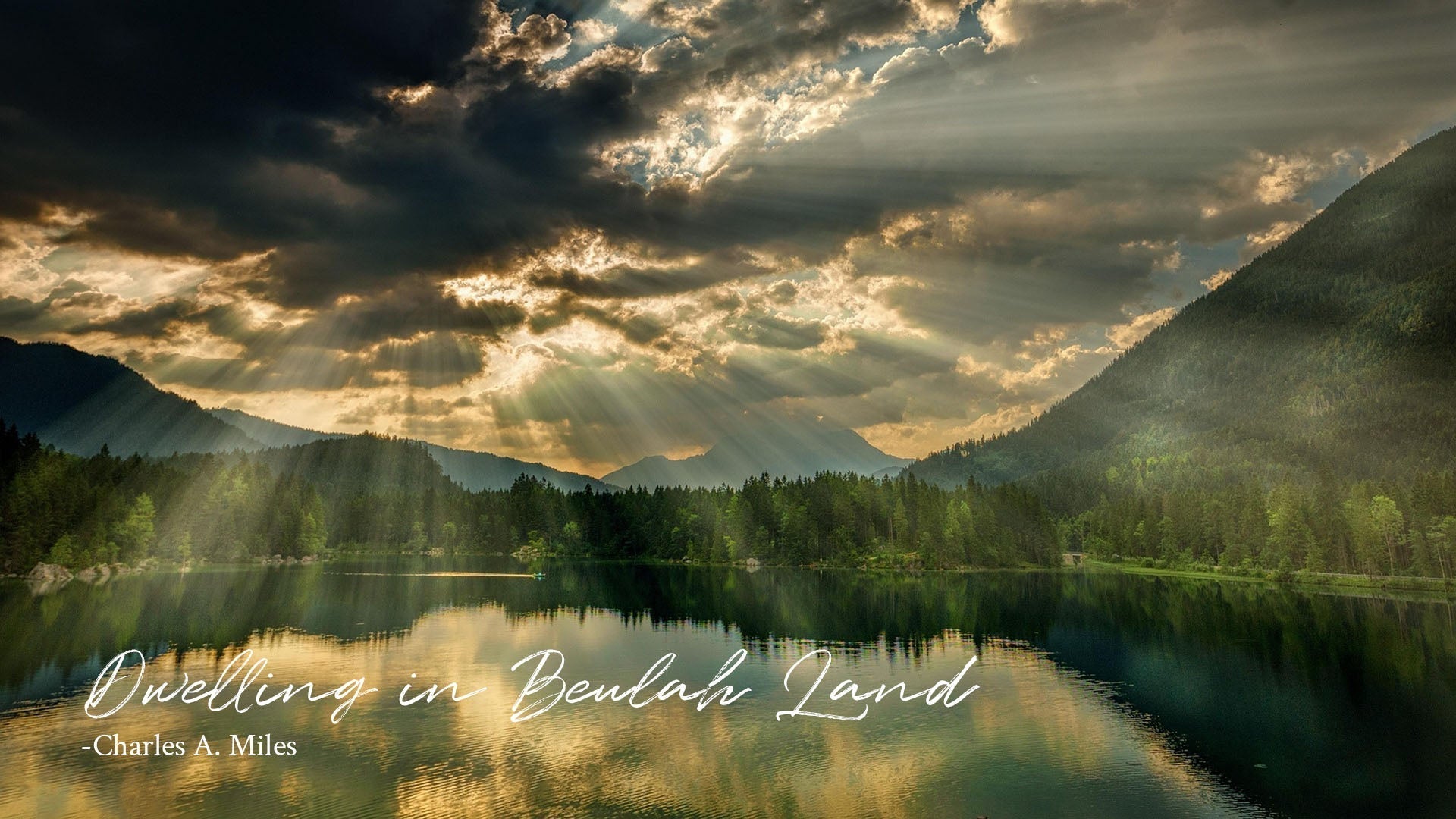 Dwelling in Beulah Land -Charles A. Miles – Melody Publications