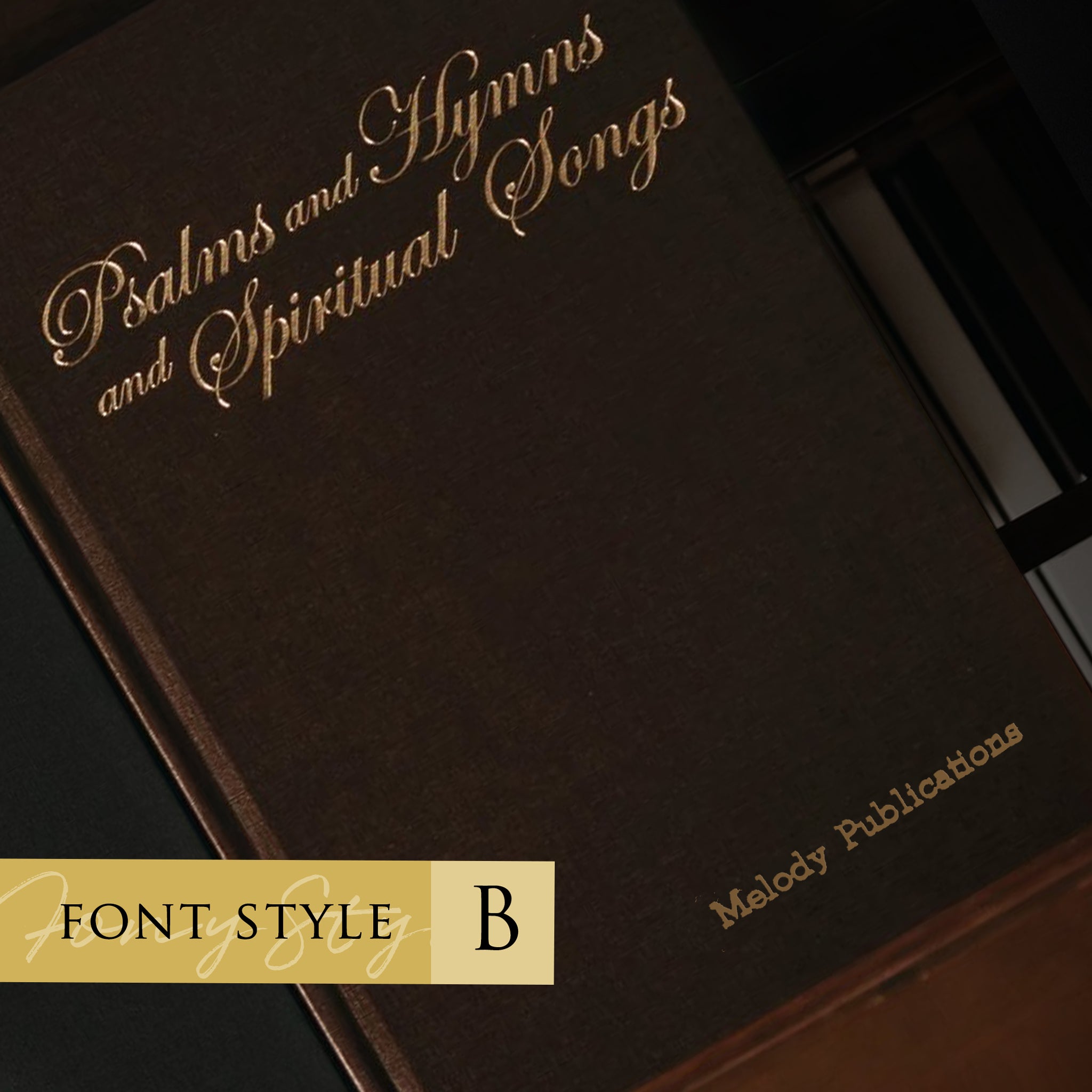 Psalms and Hymns and Spiritual Songs - Hymnal – Melody Publications
